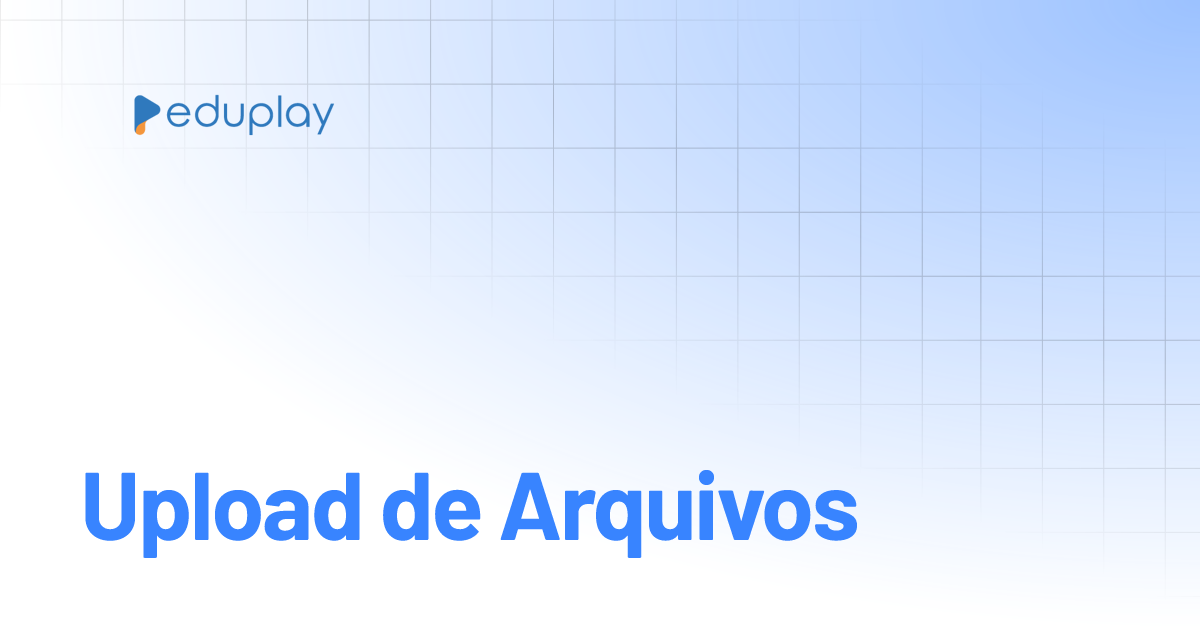 Upload de Arquivos | Eduplay